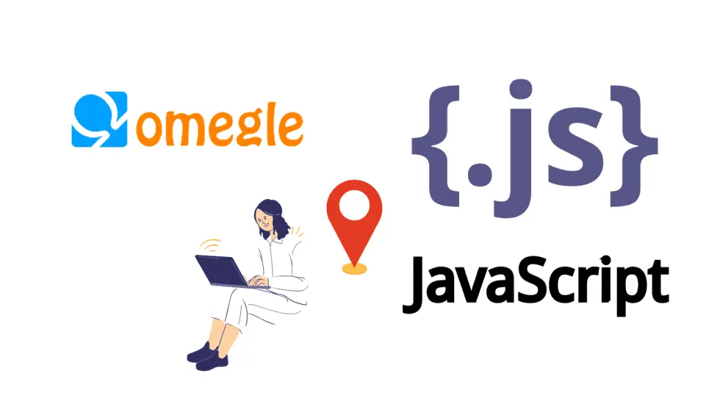 Find An Omegle User's Location And IP Using JavaScript