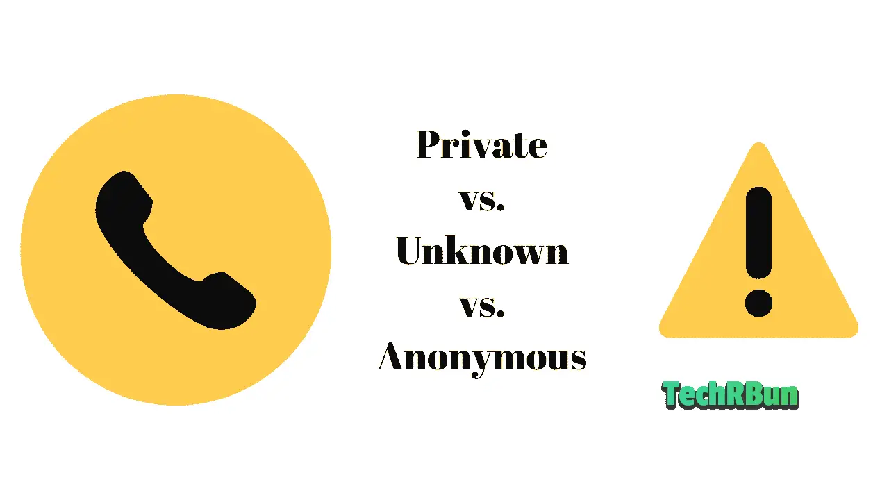 Private Caller vs. Unknown Caller vs. Anonymous Caller